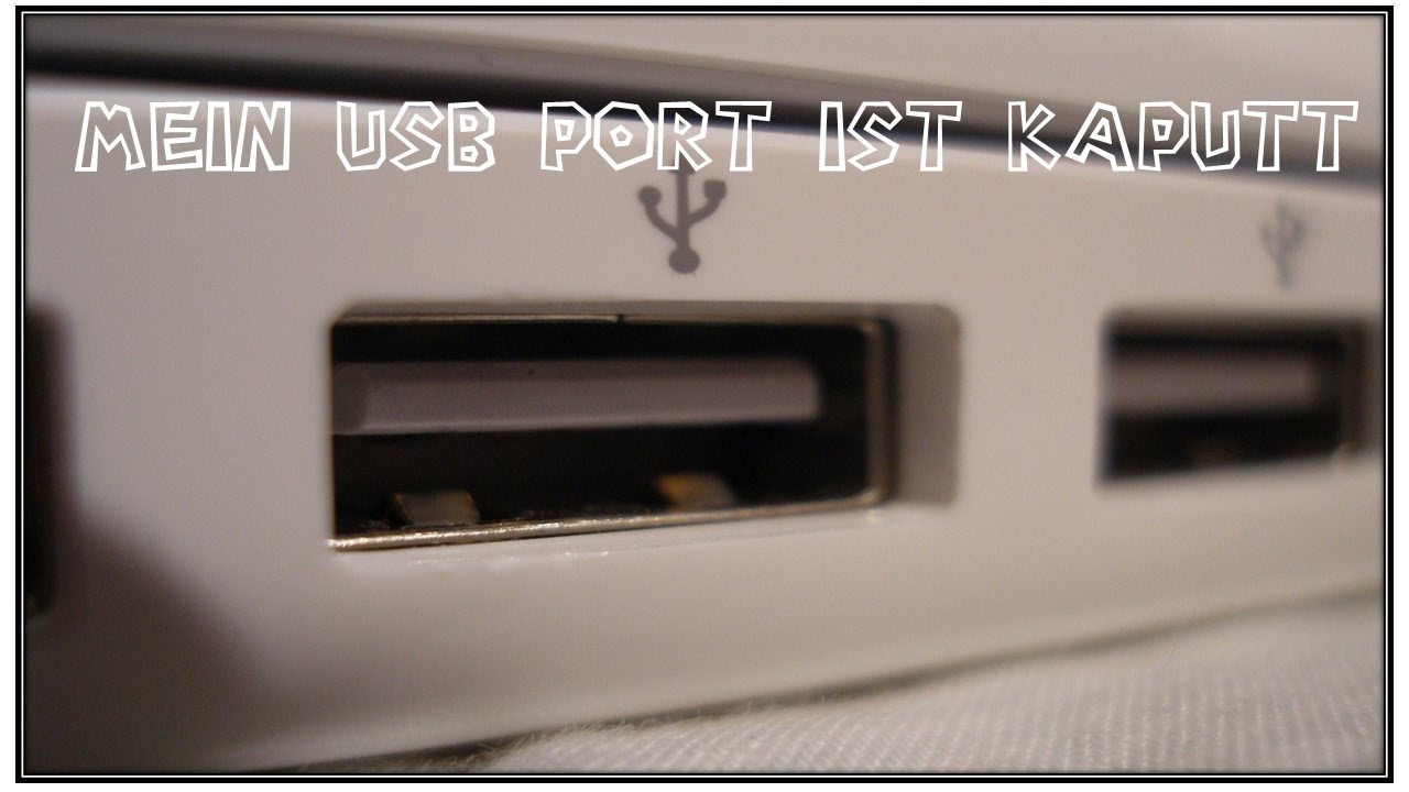 Mein USB Port ist kaputt! [Deutsch]/[HD] - YouTube