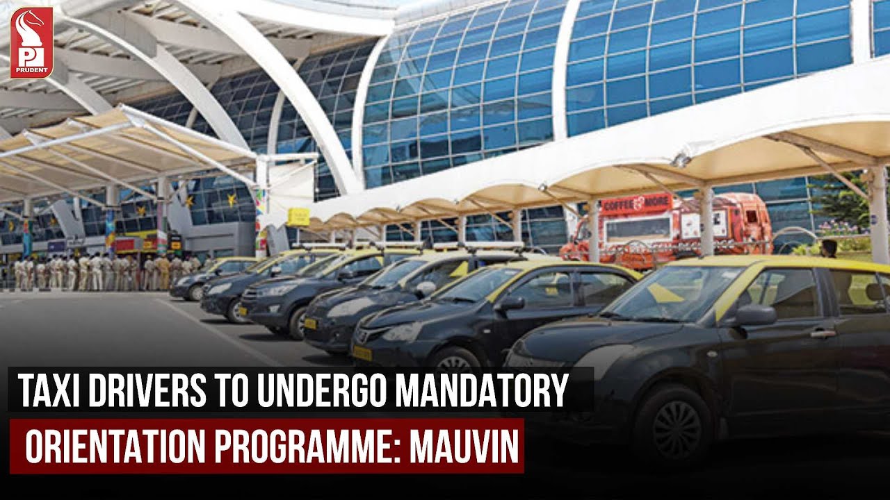 TAXI DRIVERS TO UNDERGO MANDATORY ORIENTATION PROGRAMME: MAUVIN - YouTube