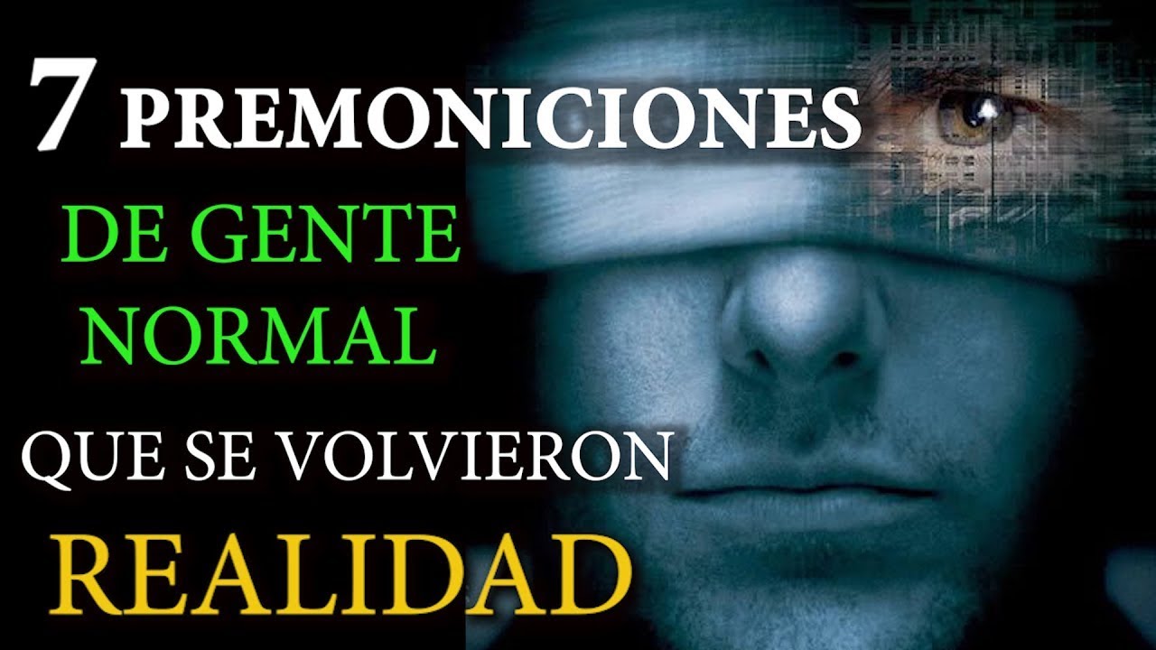 7 PREMONICIONES de PERSONAS Normales Que se VOLVIERON Realidad - YouTube