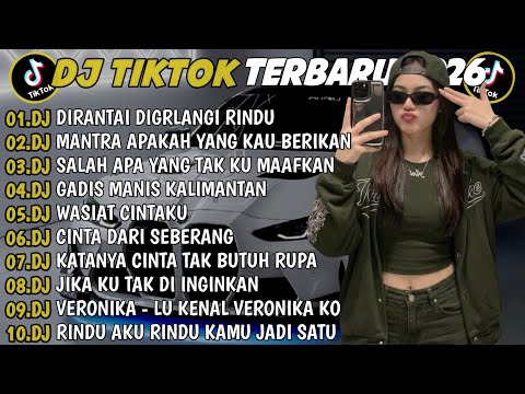 DJ TIKTOK TERBARU 2026🎵DJ DIRANTAI DIGELANGI RINDU🎵DJ MANTRA APAKAH YANG KAU BERIKAN