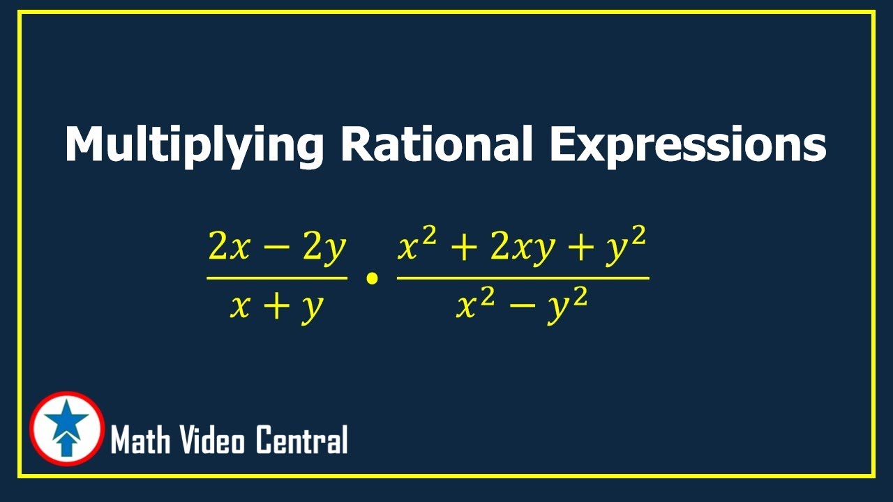 Multiplying Rational Expressions | Math Video Central - YouTube