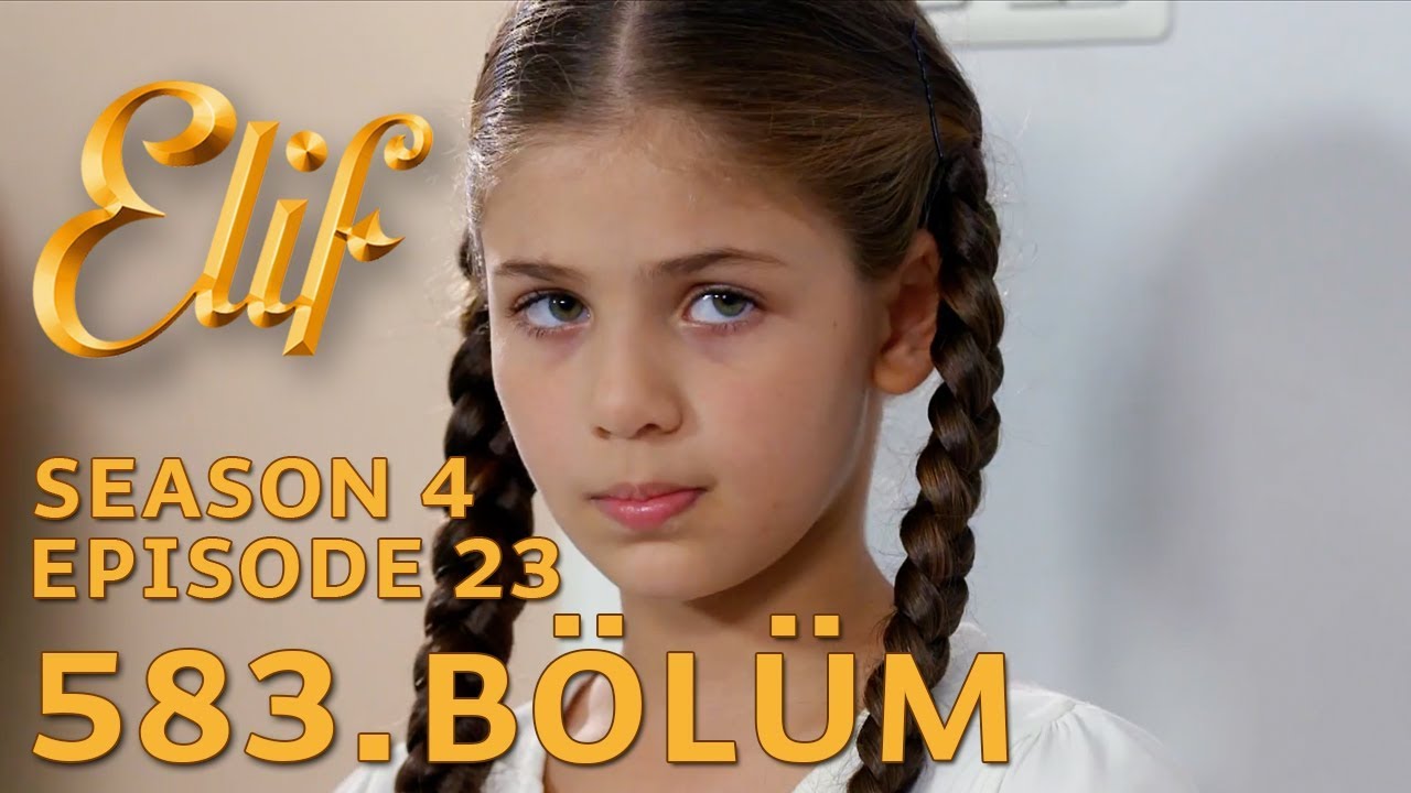 Elif 583. Bölüm | Season 4 Episode 23 - YouTube