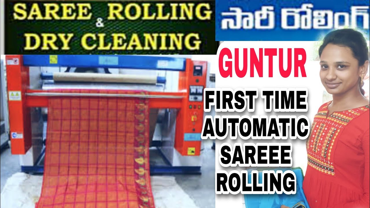 Best sarees drycleaning in Guntur |Automatic Sarees rolling machine in ...