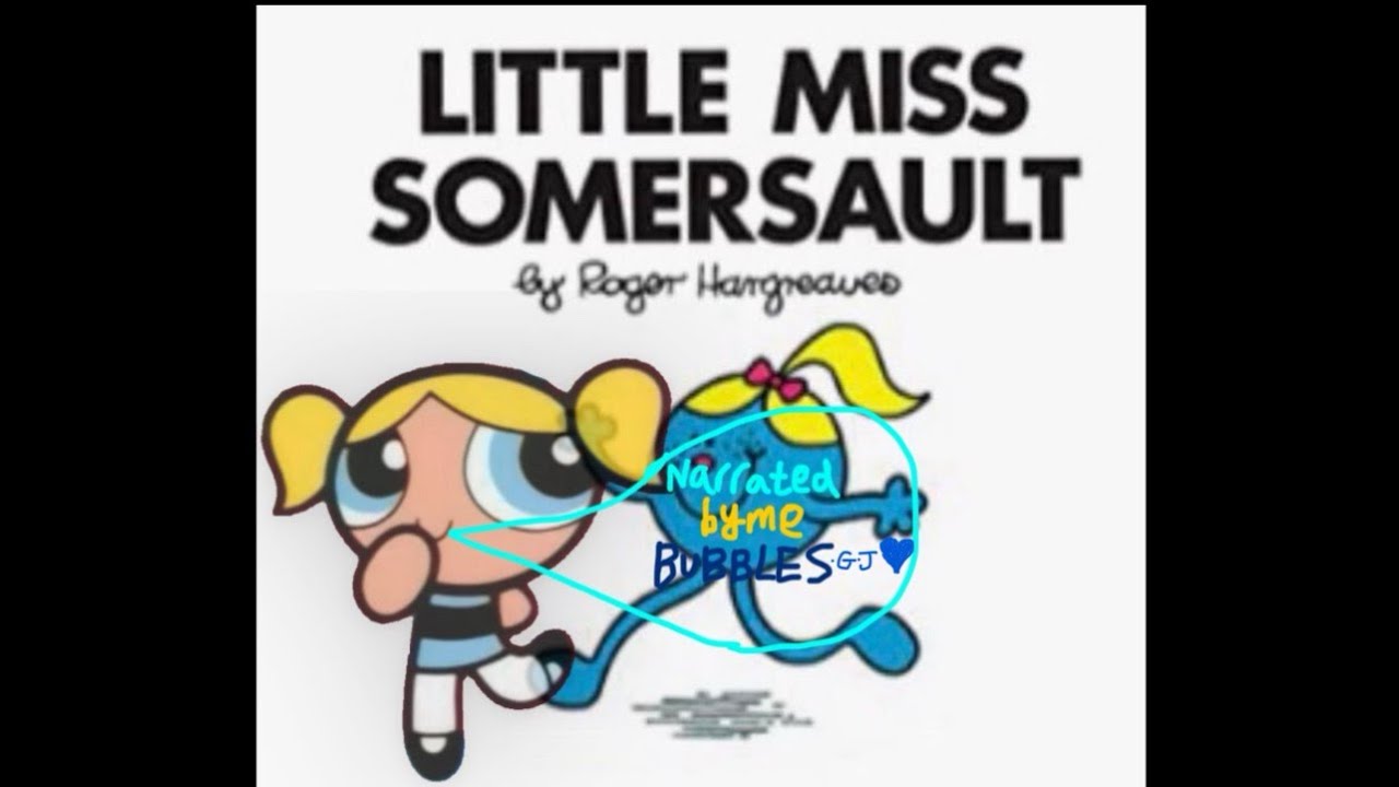 Little Miss Somersault (Bubbles Gotokuji Miyako A.I. Narration) - YouTube
