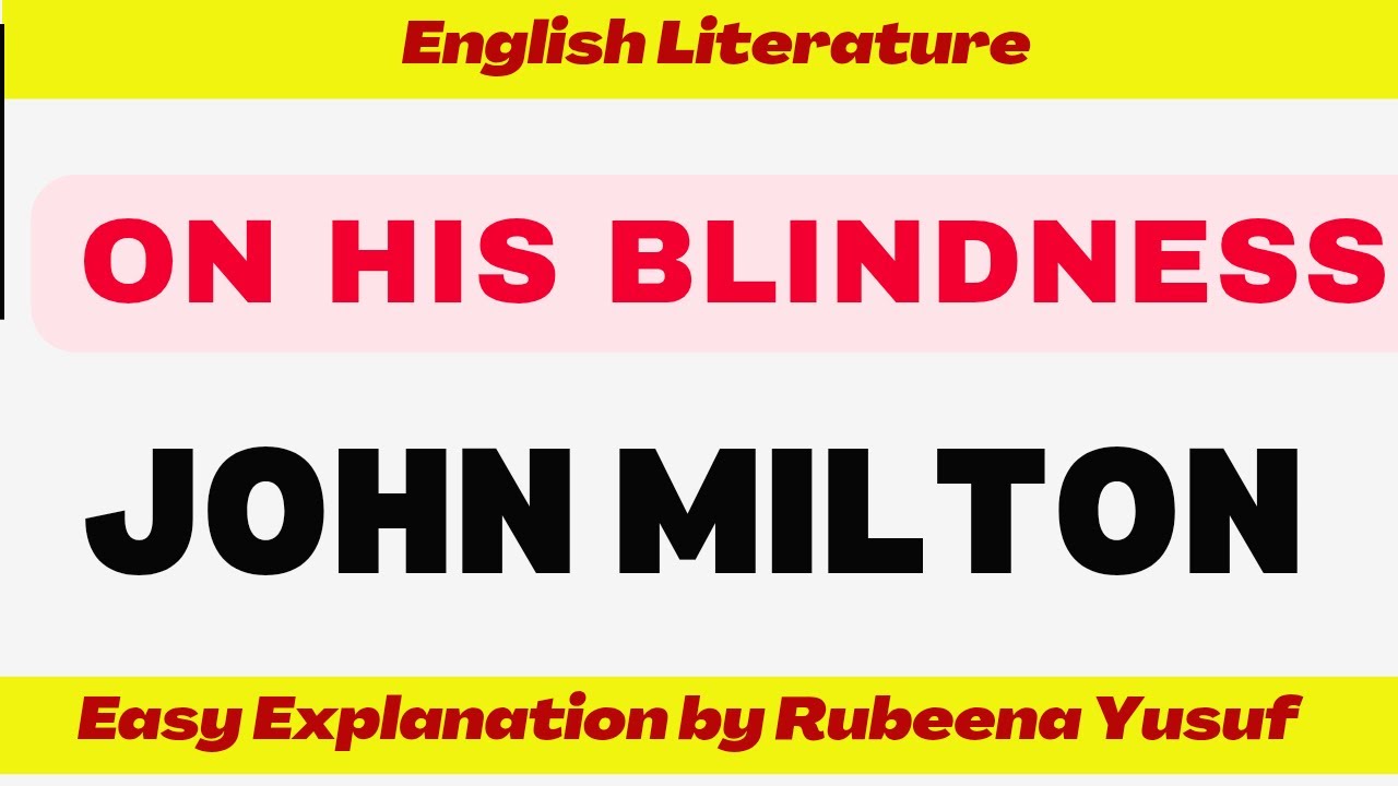 On His Blindness Poem Explanation by John Milton | Easiest Explanation ...