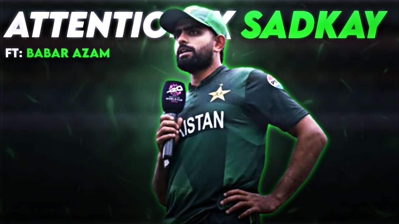 Attention x Sadkay Ft: Babar Azam • Beat sync Edit • Shayan Editz - YouTube