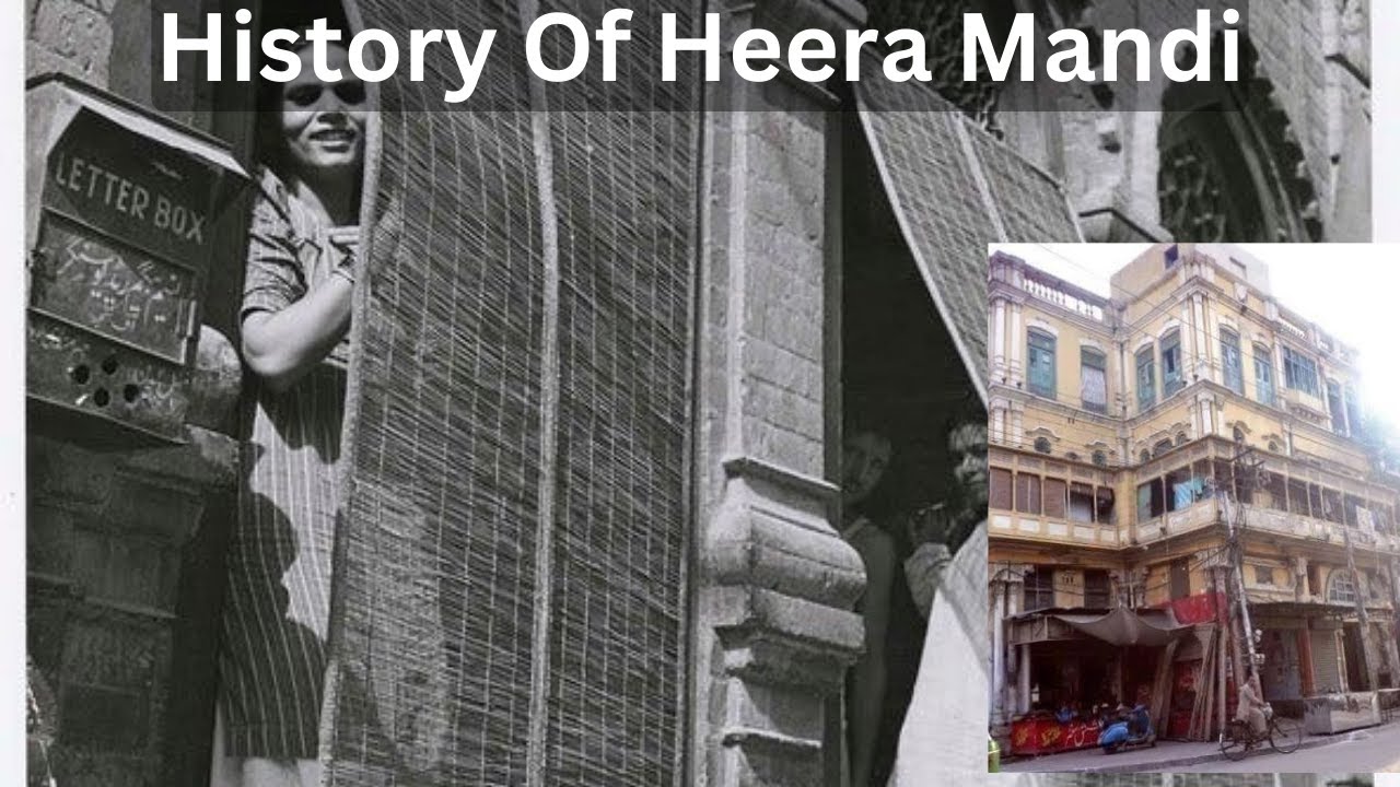 Heera Mandi| History of heera mandi| Lahore - YouTube