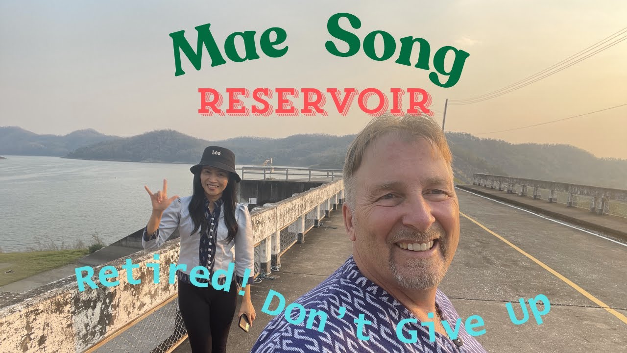 Mae Song Reservoir - YouTube
