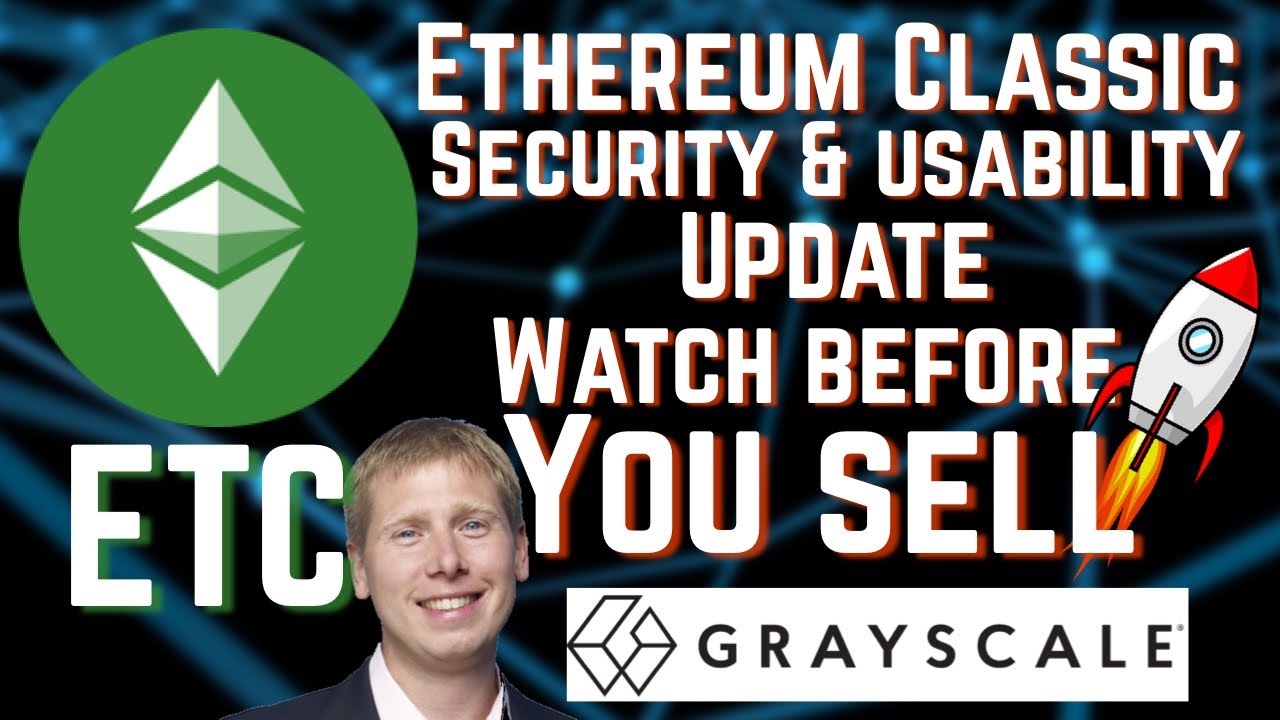 ETC Major Security & Usability Update | Biggest holders & April 2022 ...