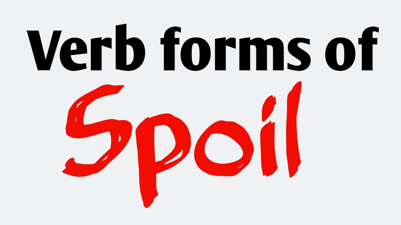 Verb forms of Spoil || verb forms in V1,V2,V3,V4,V5 || Verb forms By ...