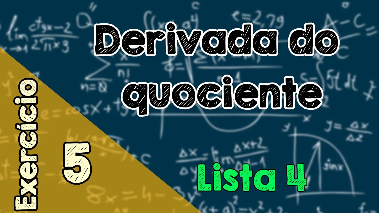 Lista 3 - Exercício 5 - Derivada usando Regra do Quociente - YouTube