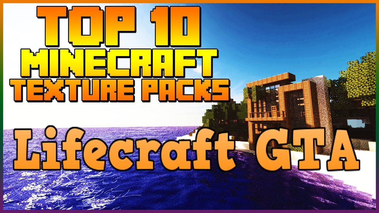 [Lifecraft GTA] Top 10 Pack de texture - YouTube