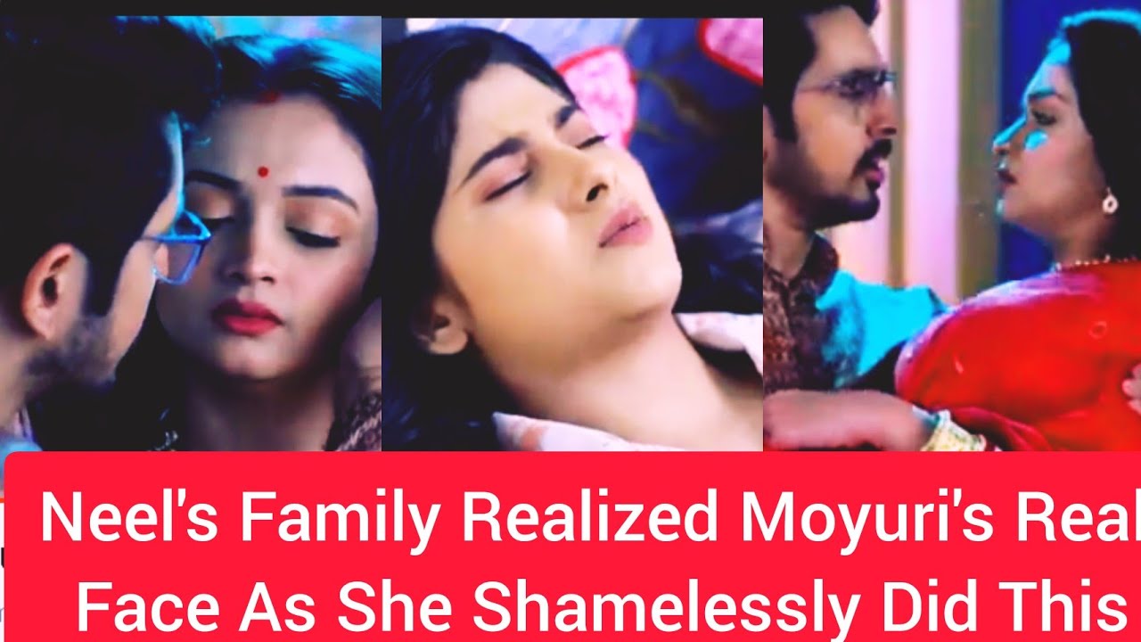 Moyuri's Real face Is Seen As She Shamelessly Did This shocking Neel's ...