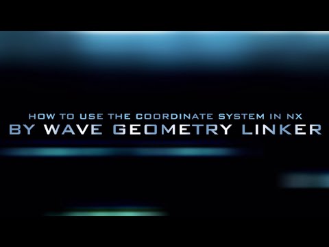 How to link the Coordinate System in NX by WAVE Geometry Linker, CAD ...