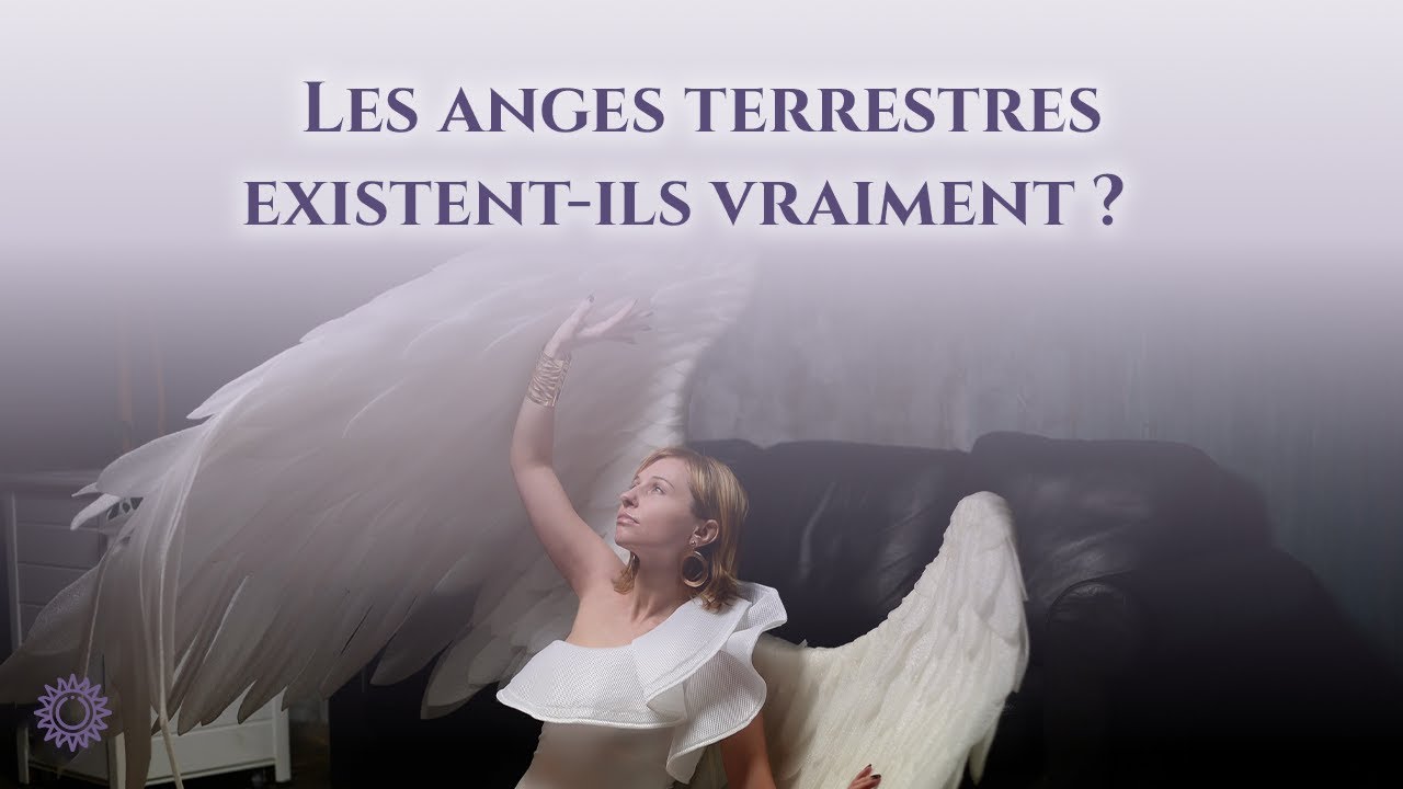 👼 LES ANGES TERRESTRES EXISTENT-ILS VRAIMENT ? - YouTube