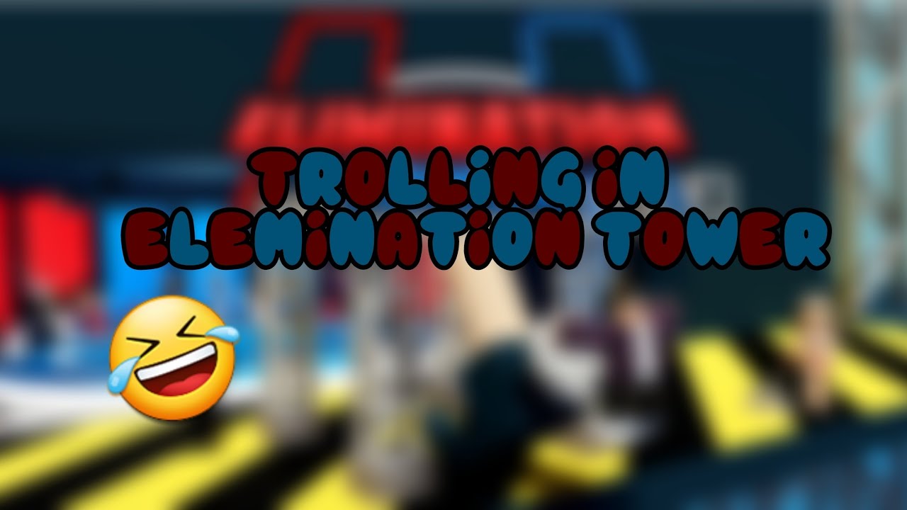 TROLLING IN ELEMINATION TOWER!!🤣|Roblox|RoyaleHunni - YouTube