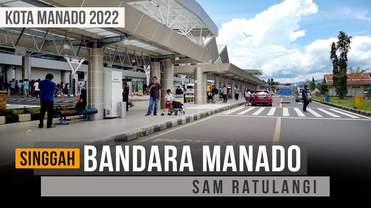 KOTA MANADO | BANDARA SAM RATULANGI 11 OKTOBER 2022 - YouTube