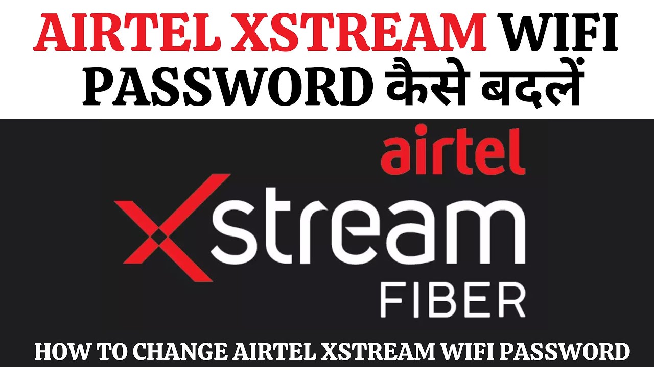 Airtel Xstream Wifi Password How To Change Airtel Xstreme Wifi Name Password airtel-xstream-wifi-password-how-to-change-airtel-xstreme-wifi-name-password