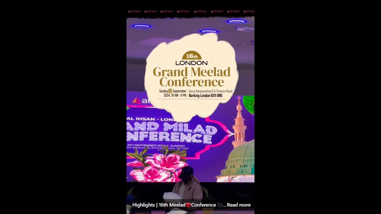 Higlights | 16th Grand Meelad Conference | Meelad 2024 | ALIHSANUK ...