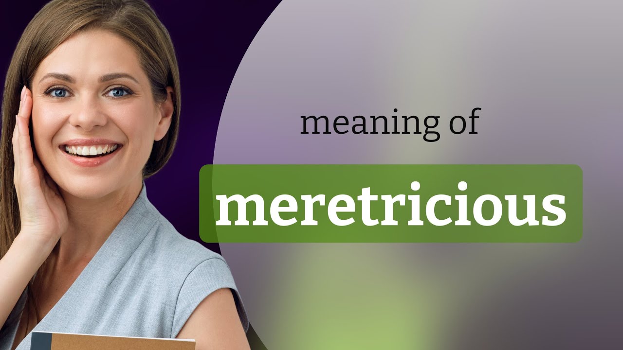 Meretricious — what is MERETRICIOUS definition - YouTube