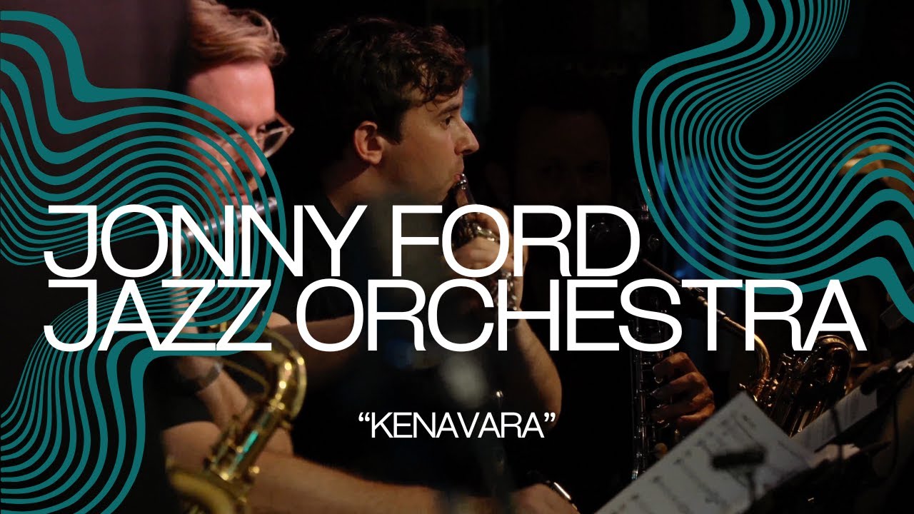 Kenavara | Jonny Ford Jazz Orchestra | Pizza Express Jazz Club - YouTube
