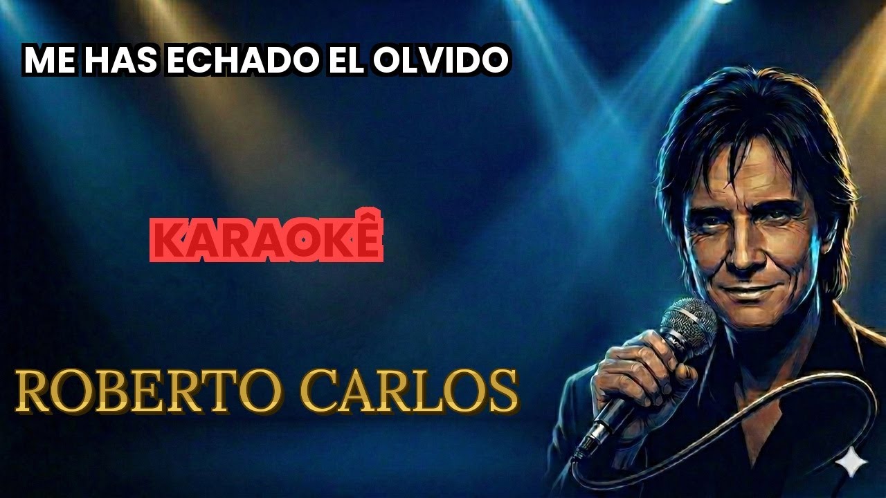 Me Has Echado el olvido - Roberto Carlos - Karaoke - Playback - YouTube