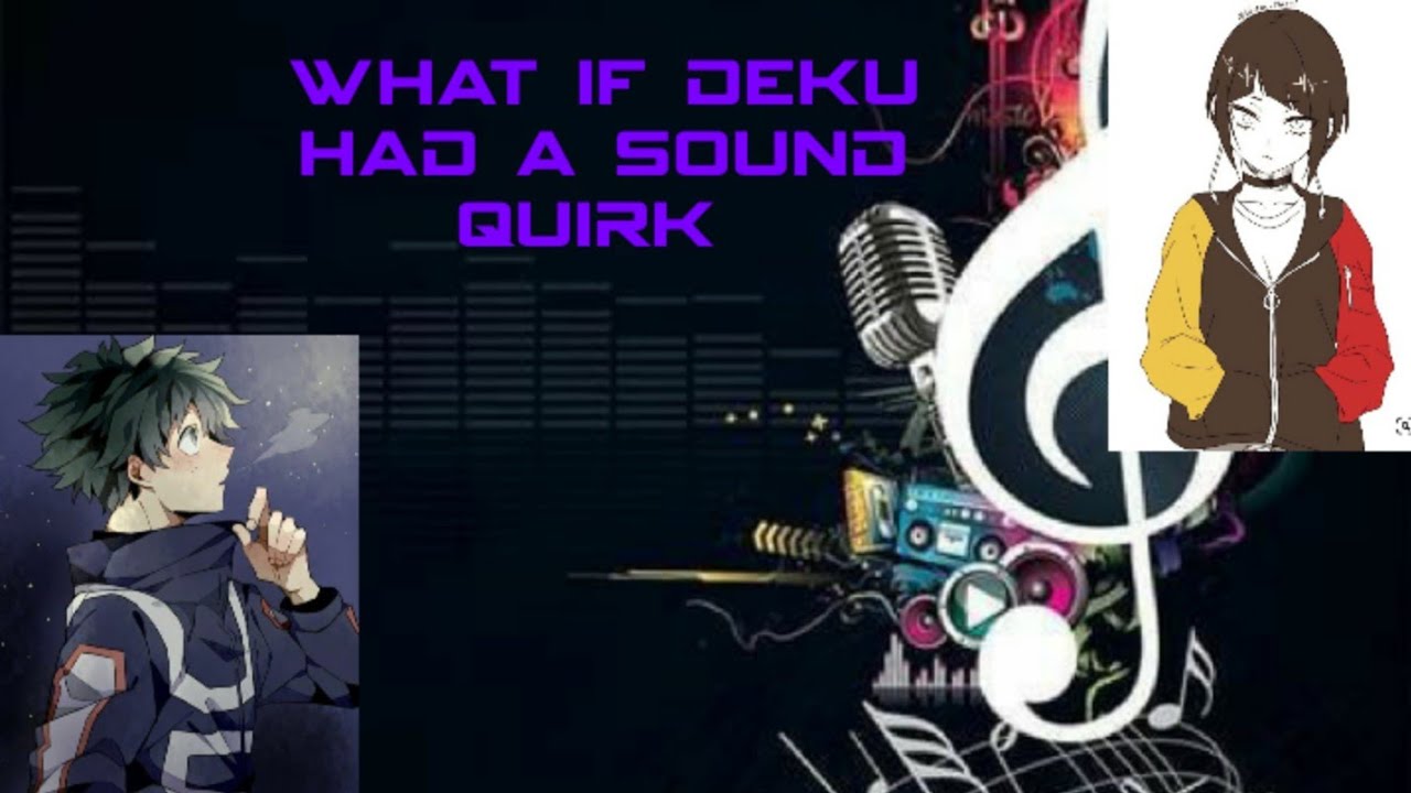 What if deku had a sound quirk part 2 - YouTube