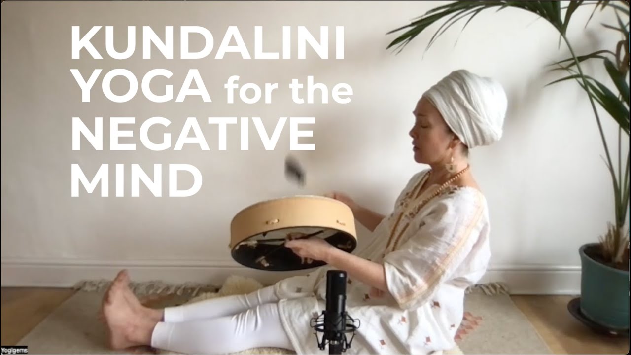20-minute kundalini yoga kriya for the negative mind | Think Happy ...