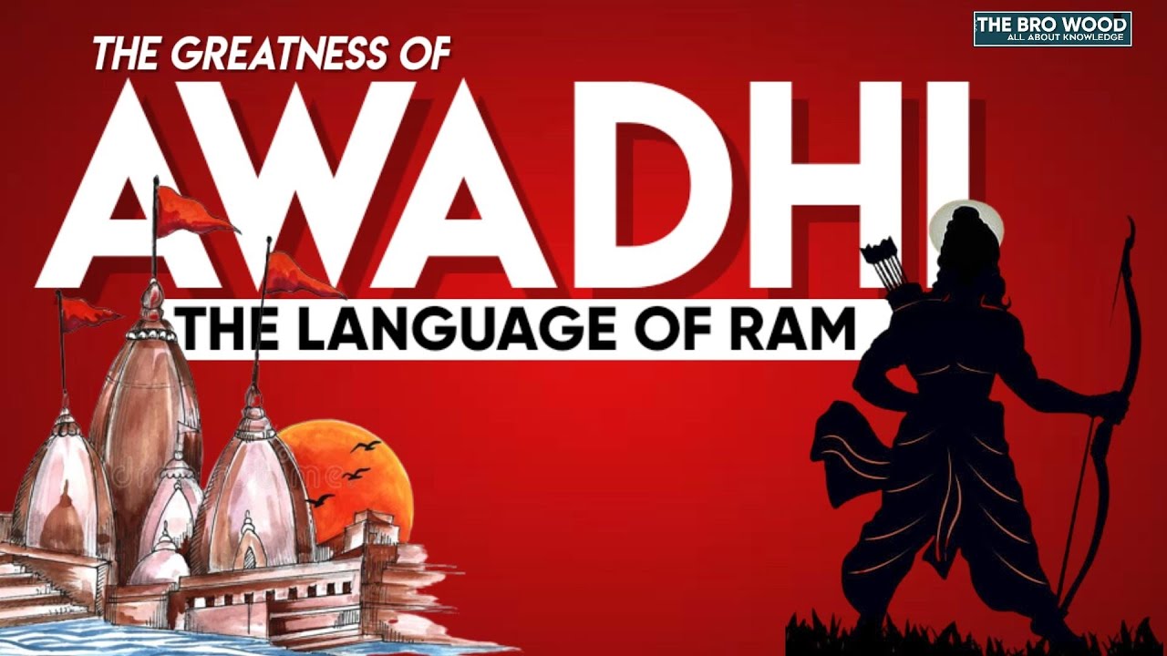 The Greatness Of Awadhi | Awadhi - The Language Of Ram | THE BRO WOOD ...