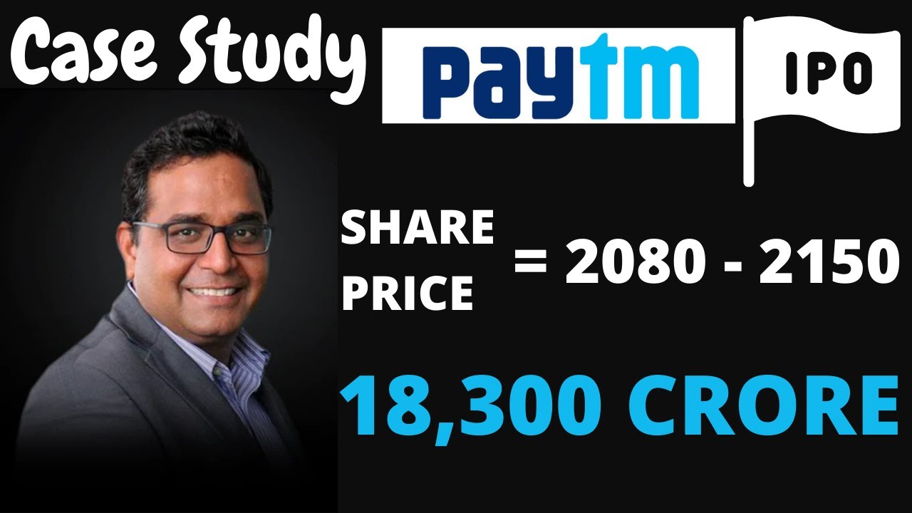 Paytm Case Study | Paytm IPO REVIEW | PAYTM IPO PRICE | - YouTube