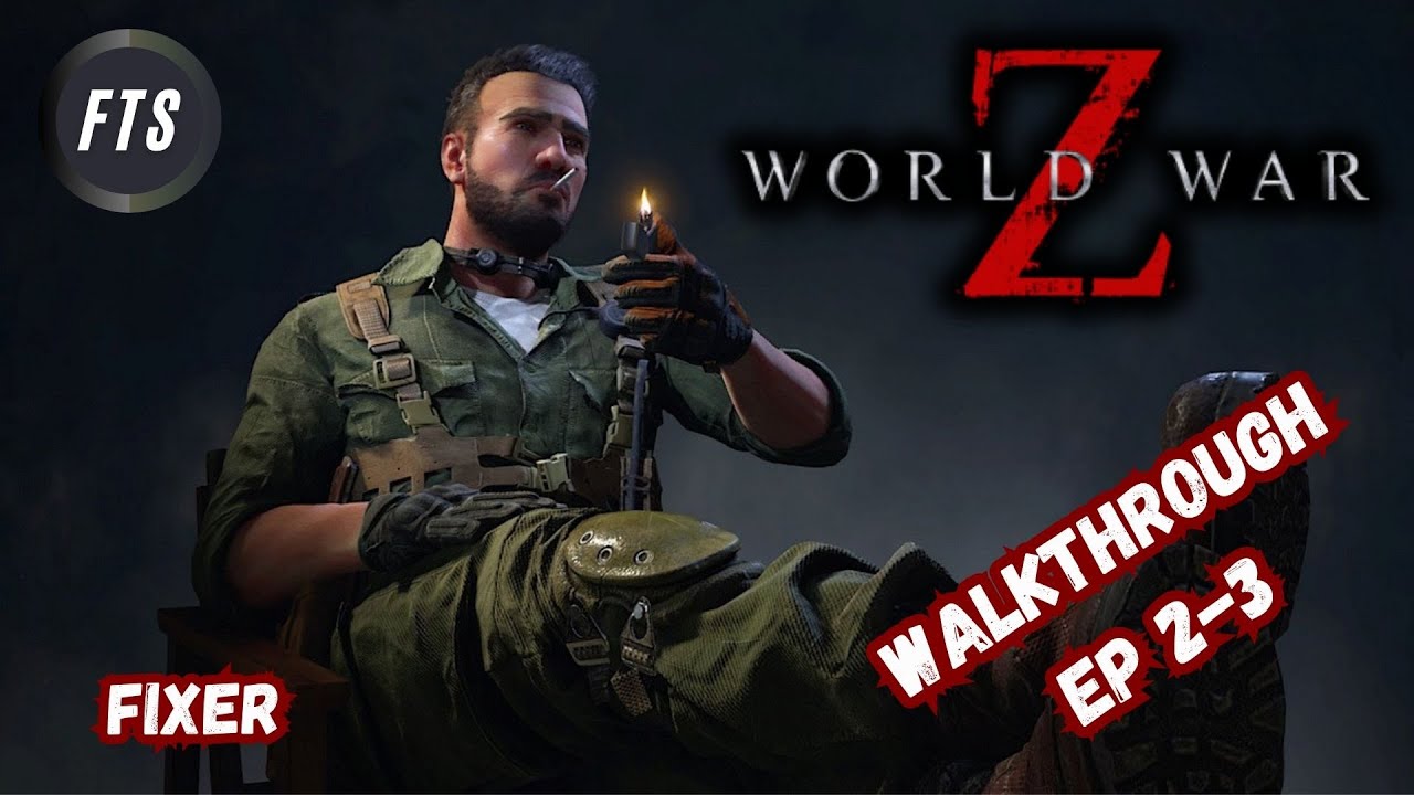 World War Z | Episode 2: Jerusalem - Chapter 3 | Fixer | 4 Skulls | No ...