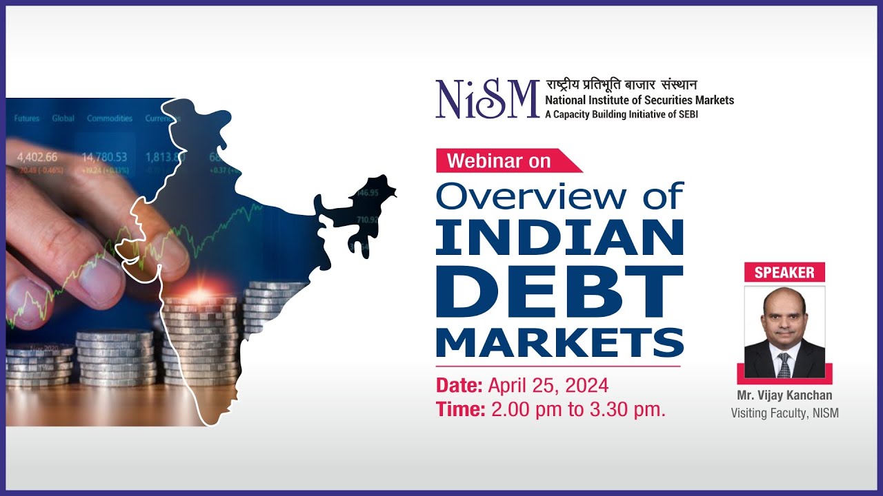 Webinar Recording on 'Overview of Indian Debt Markets' - YouTube