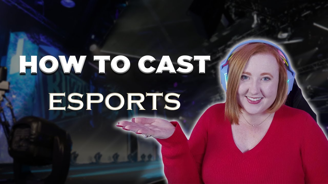 How to Cast Esports | 5 Casting Essentials to Get You Started - YouTube