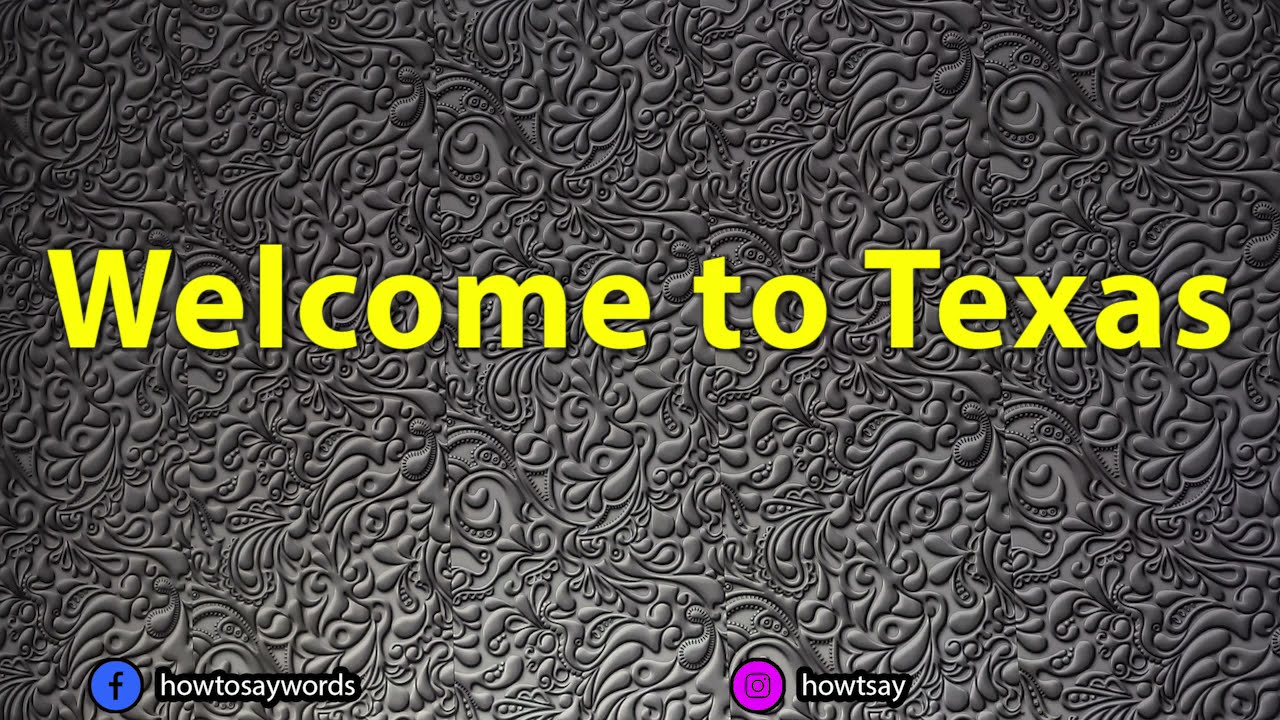 How To Pronounce Welcome To Texas YouTube how-to-pronounce-welcome-to-texas-youtube