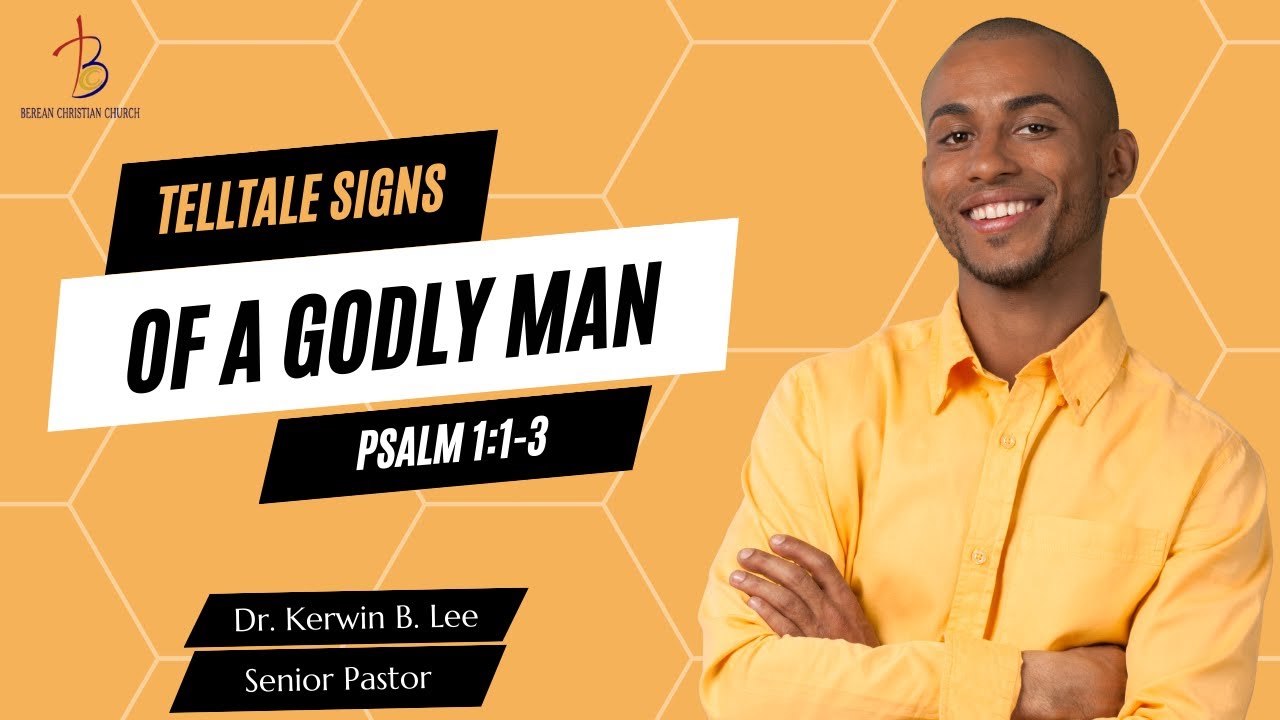 06-11-2023-telltale-signs-of-a-godly-man-psalm-1-1-3-recognition-of