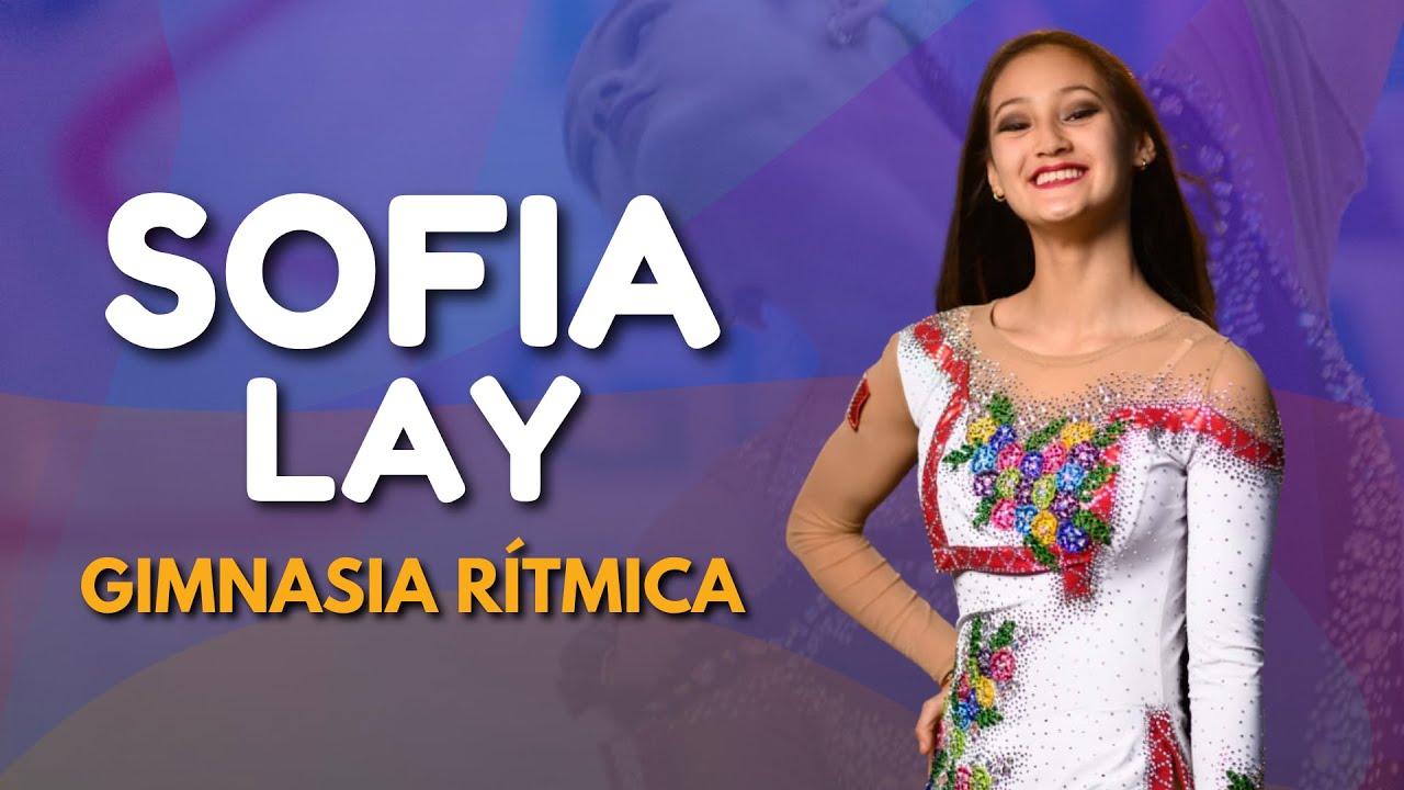 Sofía Lay: seleccionada nacional de gimnasia rítmica 🤸🏻‍♀️ - YouTube