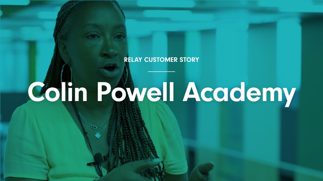 Relay Customer Story: Colin Powell Academy - YouTube