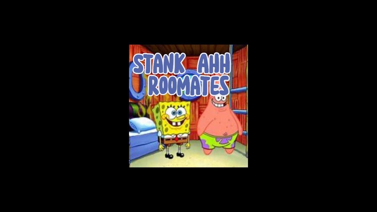 Stank Ahh Roomates In College - YouTube
