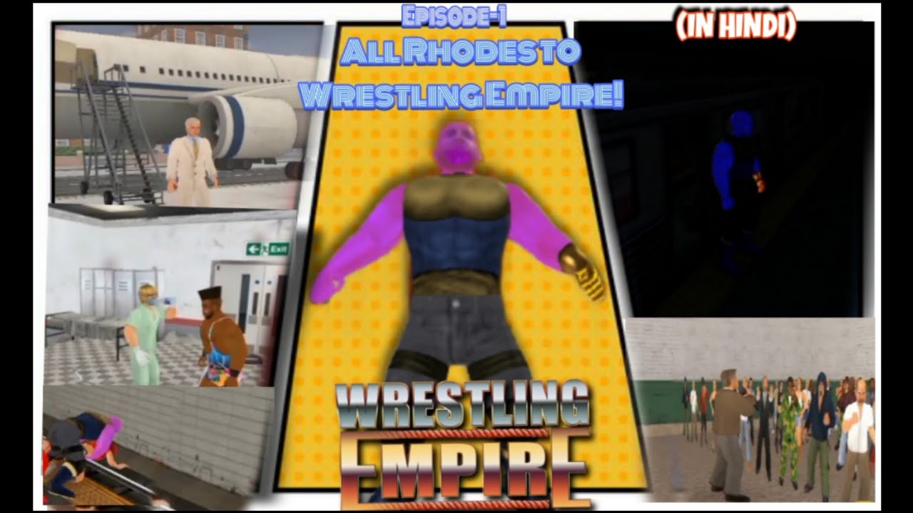 Episode 1:- All Rhodes to Wrestling Empire! (In Hindi) | Wrestling ...