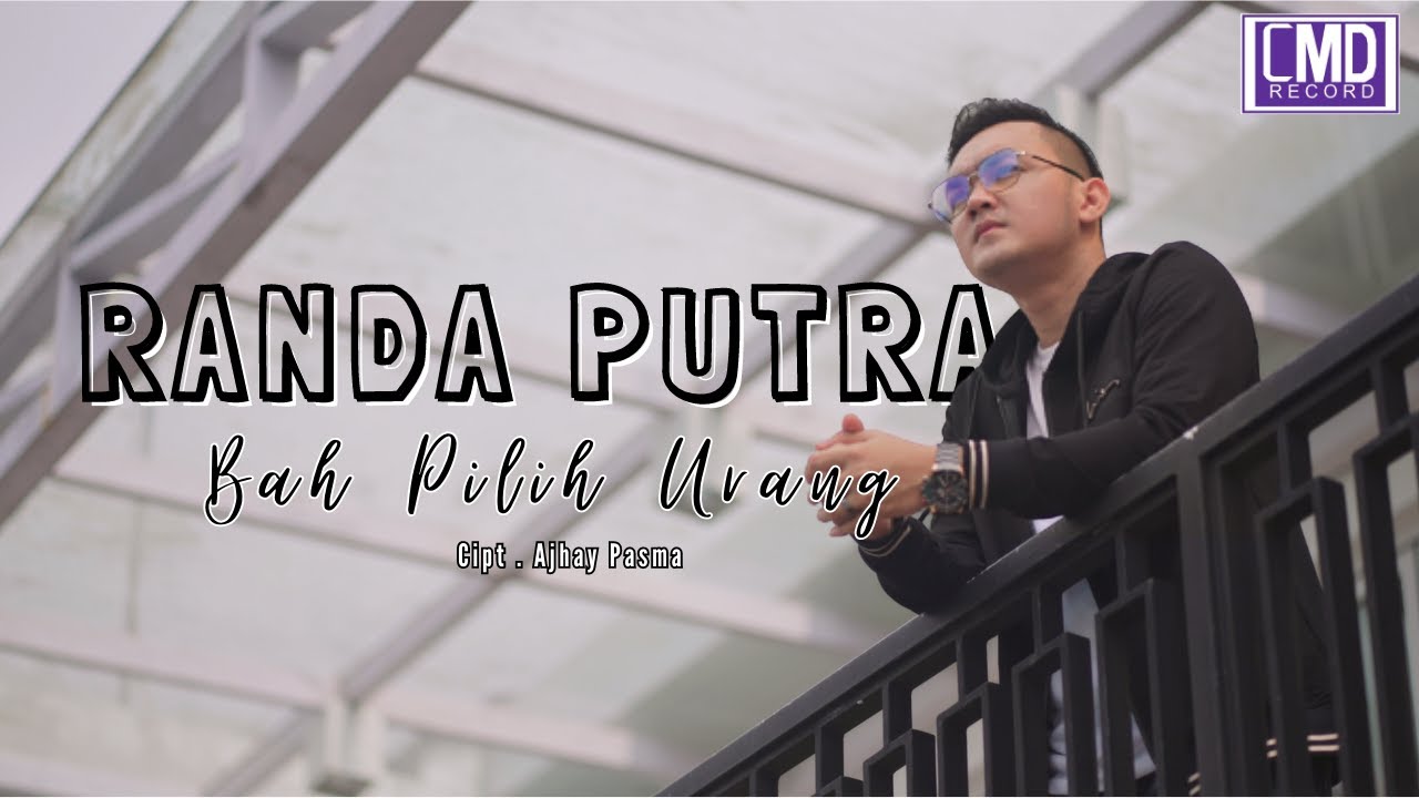 Randa Putra - Bah Pilih Urang (Official Music Video) - YouTube