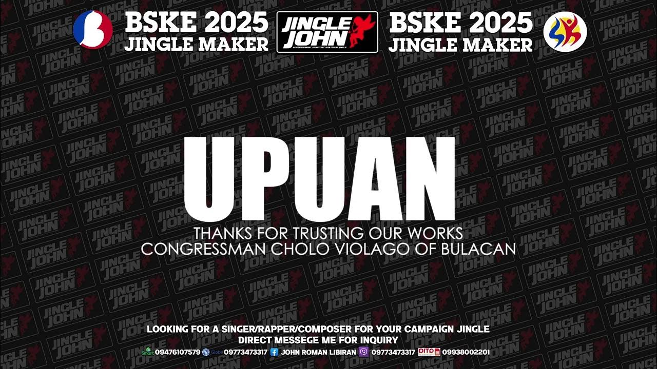 Jingle John - UPUAN (BSKE ELECTION 2025) - YouTube