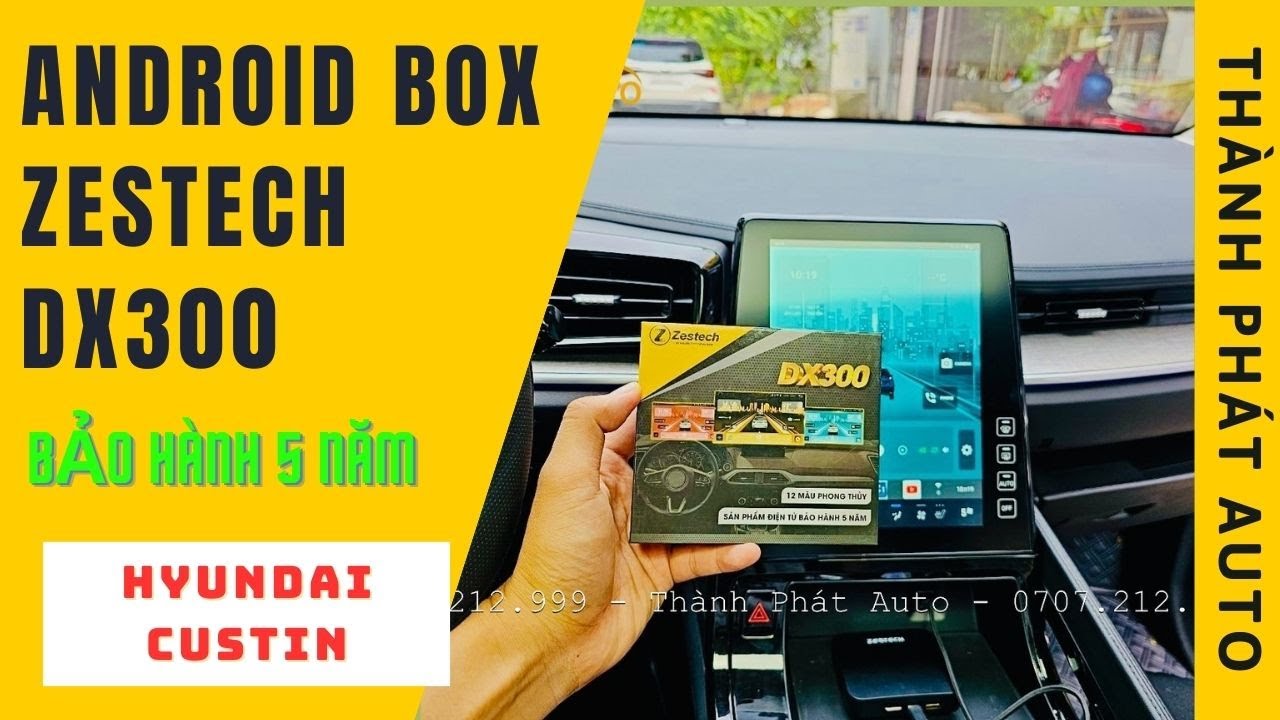Android Box Hyundai Custin Zestech DX300 Cấu Hình Siêu Mạnh - YouTube