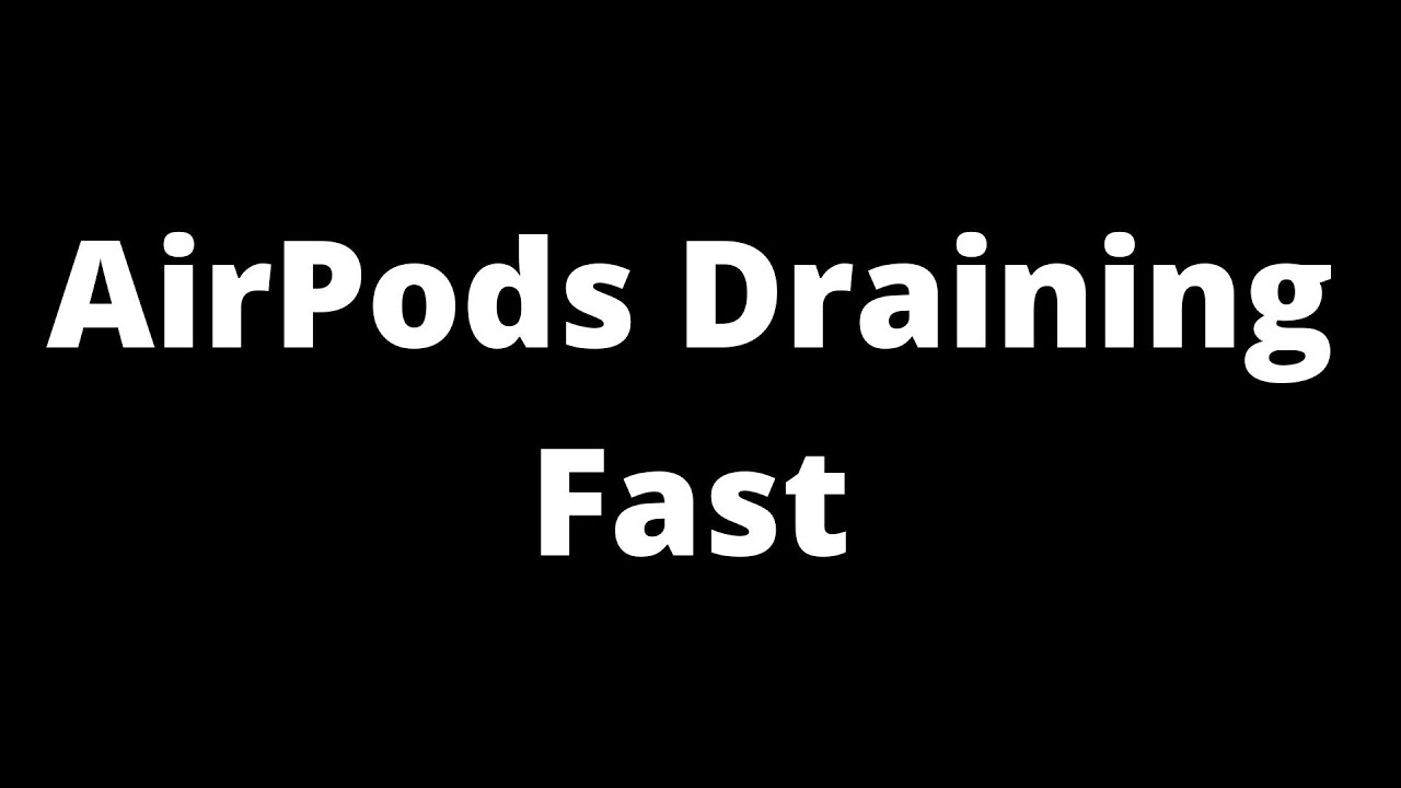 AirPods Battery Dying Quickly Losing Charge Fast YouTube airpods-battery-dying-quickly-losing-charge-fast-youtube