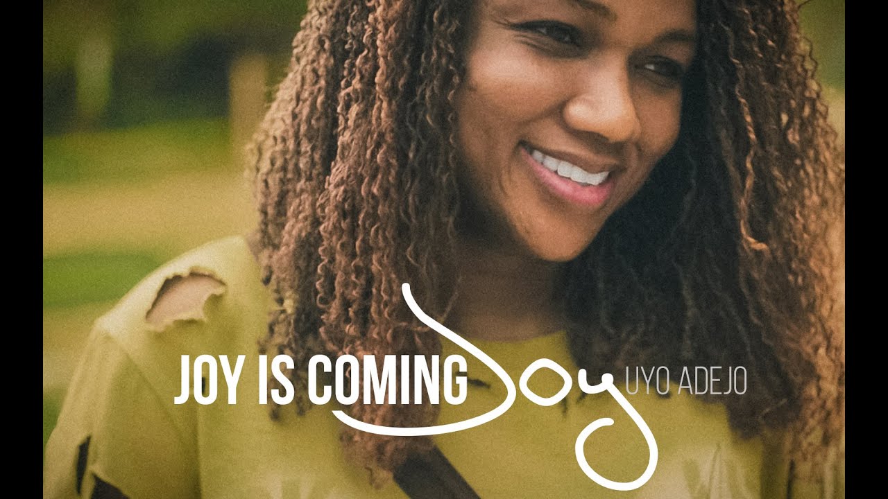 Joy Is Coming -Joy Uyo Adejo (Official Video) - YouTube