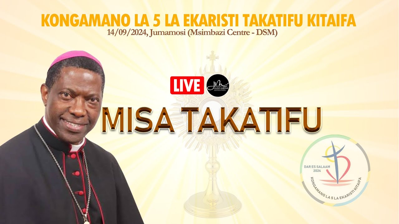 #LIVE: Misa Takatifu Siku ya Tatu ya Kongamano la 5 la Ekaristi Takatifu | Msimbazi Center, DSM ...