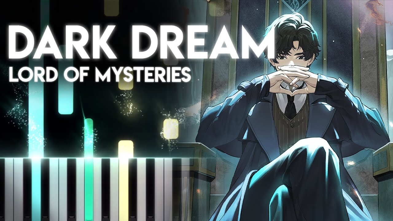 Dark Dream - Lord of Mysteries / 诡秘之主 小丑篇 ED | Piano - YouTube