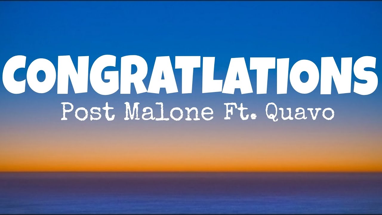 Post Malone - Congratulations (lyrics) ft. Quavo - YouTube