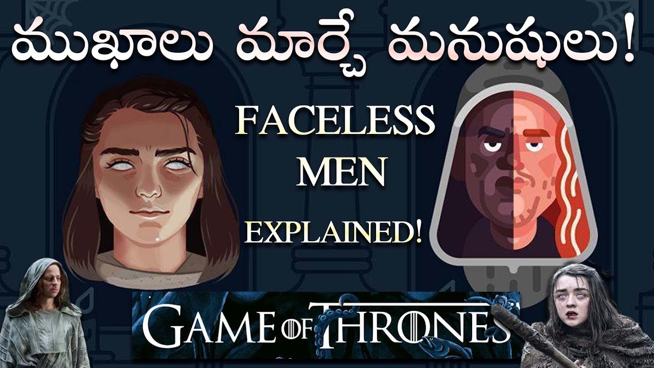 FACELESS MEN EXPLAINED IN TELUGU | ఎవరు వీళ్ళు? #gameofthrones #got ...