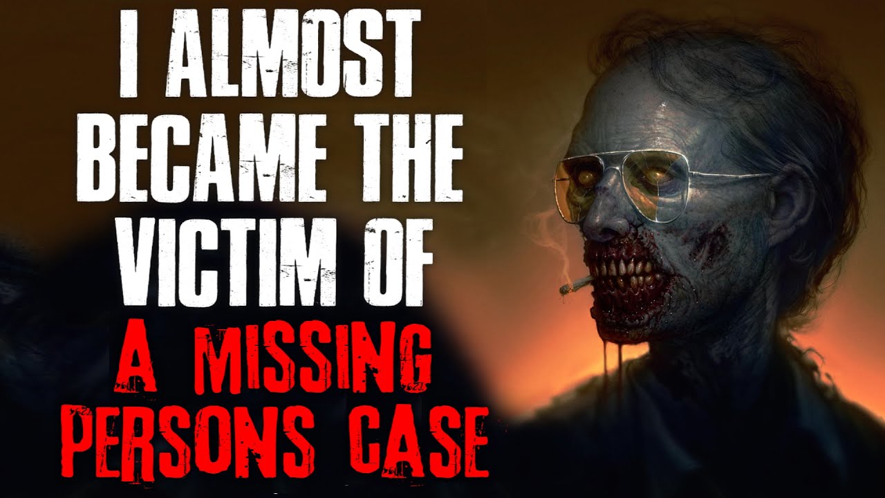 I Almost Became The Victim Of A Missing Persons Case | True Scary Story ...