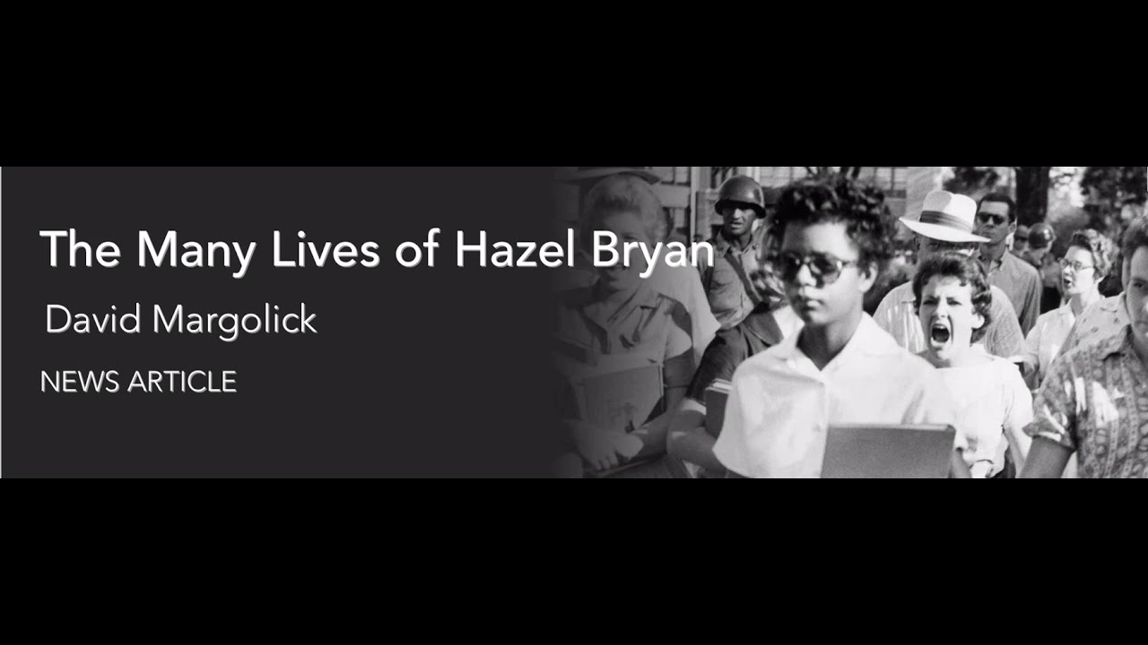 "The Many Lives of Hazel Bryan" by David Margolick - YouTube